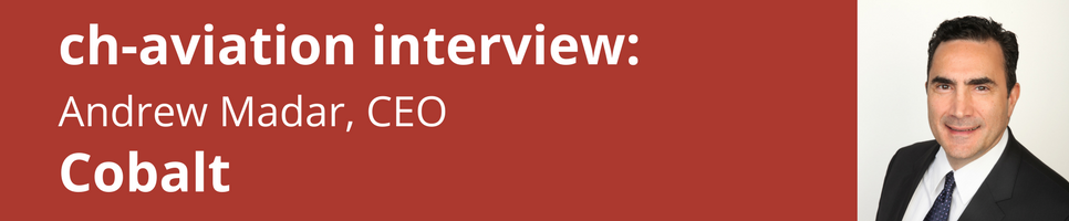 ch-aviation interview: Andrew Madar, CEO Cobalt - ch-aviation - Data Feeds